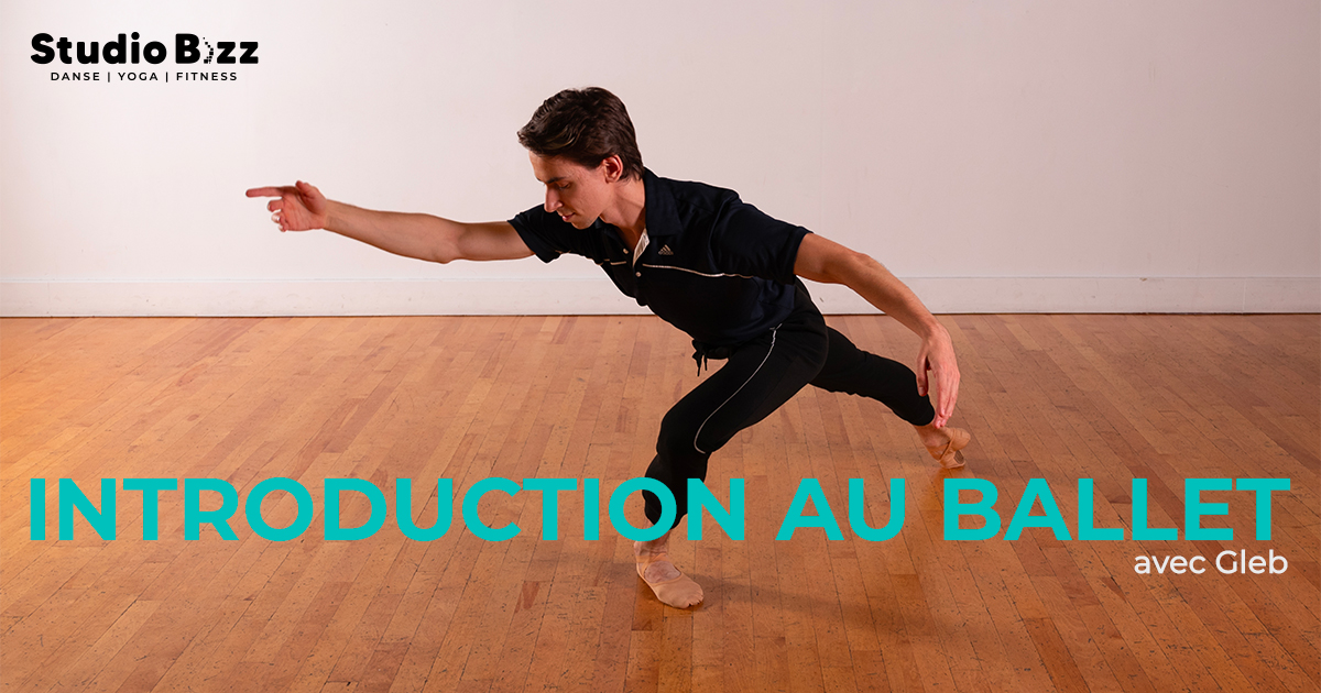Introduction au ballet - Studio Bizz | Danse - Yoga - Fitness